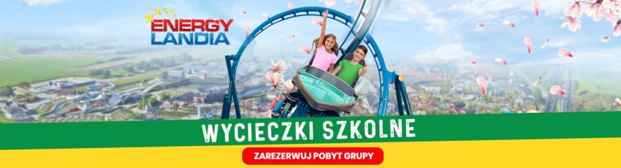 Wycieczki szkolne - ENERGYLANDIA - Rodzinny Park Rozrywki w Zatorze Wycieczki szkolne - ENERGYLANDIA - Rodzinny Park Rozrywki w Zatorze